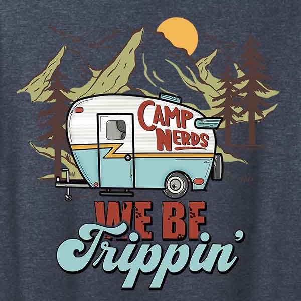 We Be Trippin' T-Shirt - Camp Nerds